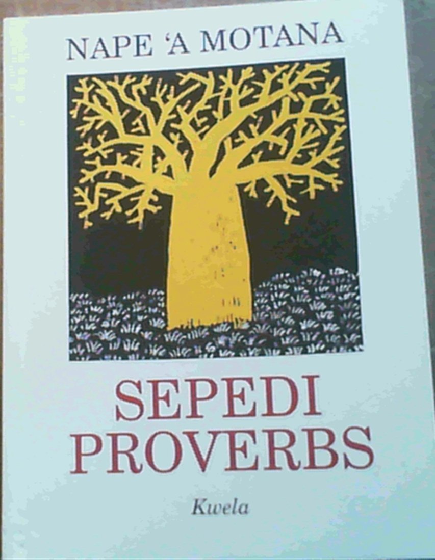 Sepedi Proverbs: Motana, Nape A., Erasmus, Garth: 9780795701856: Amazon ...