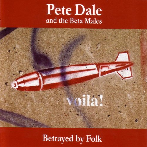 Amazon.co.jp: Betrayed By Folk : Pete Dale And The Beta Males: デジタルミュージック