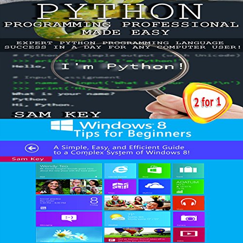 Python Programming Professional Made Easy And Windows 8 Tips For Beginners Programming 46