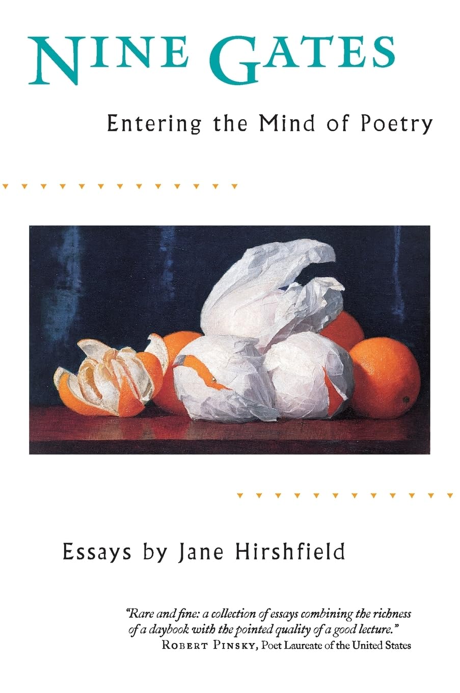 Nine Gates: Entering the Mind of Poetry, Essays: Hirshfield, Jane ...