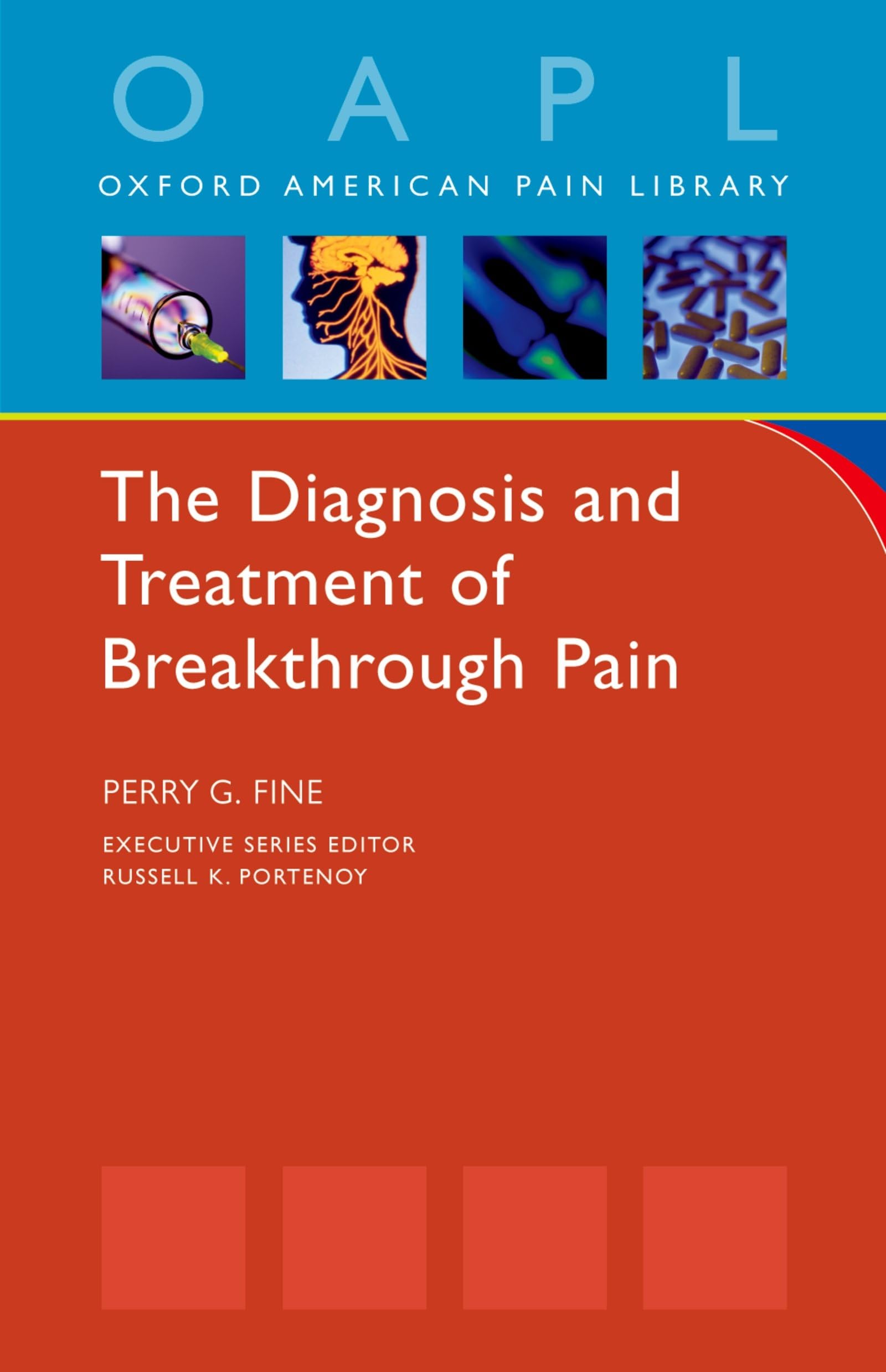 The Diagnosis and Treatment of Breakthrough Pain (Oxford American Pain ...