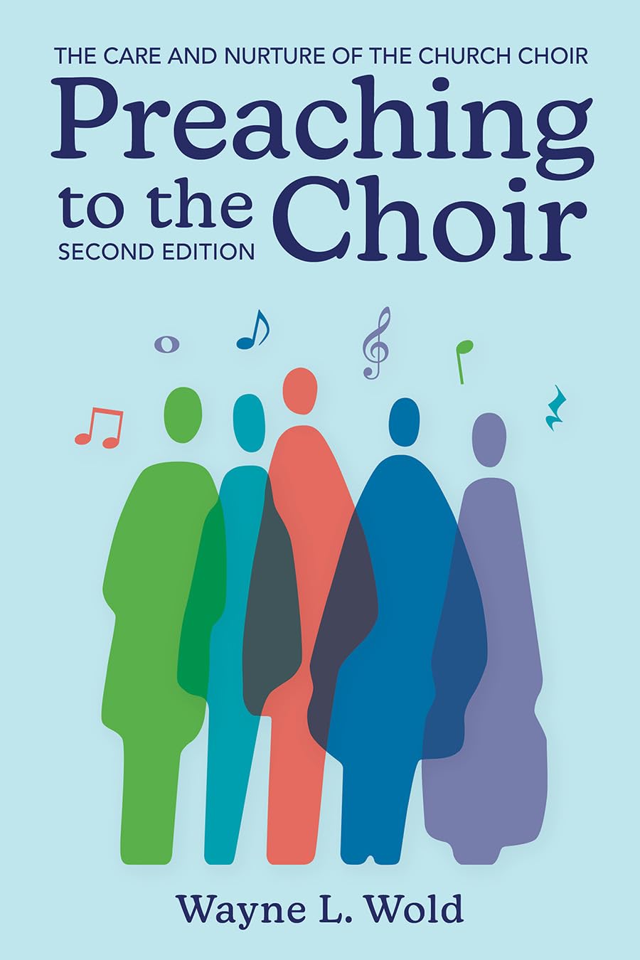 Preaching to the Choir: The Care and Nurture of the Church Choir ...