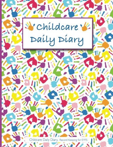 Childcare Daily Diary, Childcare Daily Diary, Record Keeping for EYFS ...