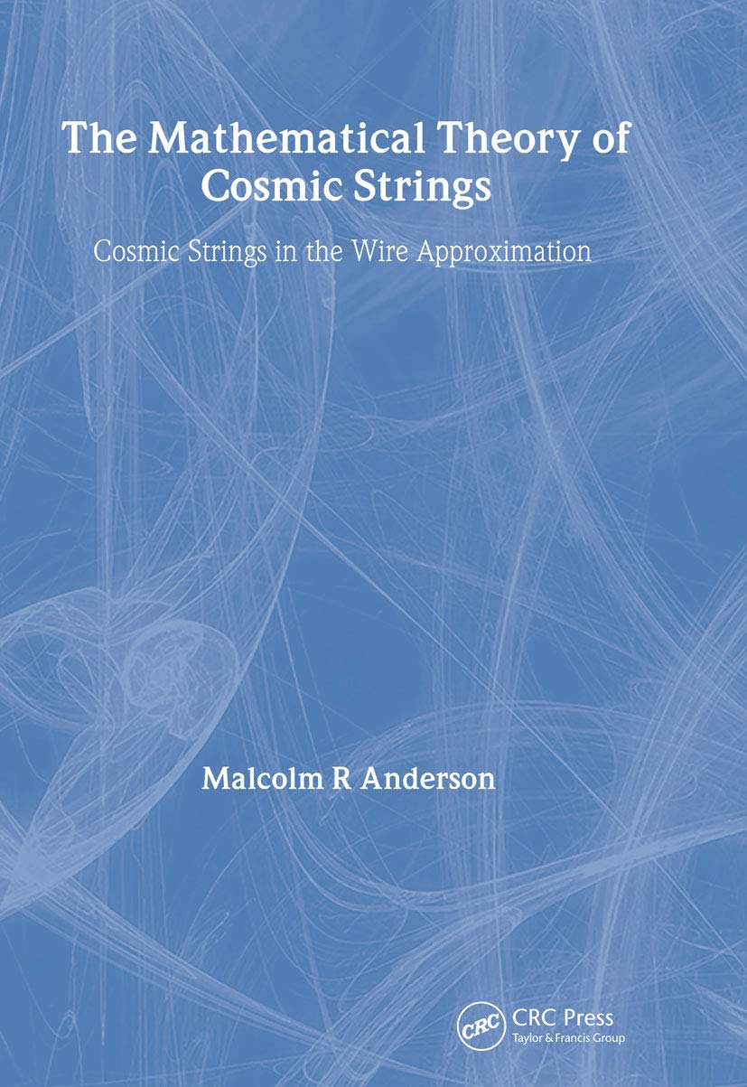 The Mathematical Theory of Cosmic Strings: Cosmic Strings in the Wire ...
