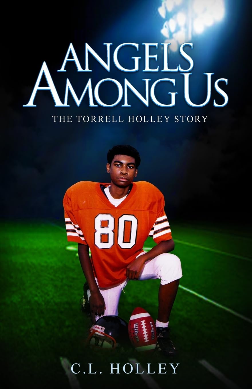 Angels Among Us (Black & White): The Torrell Holley Story: Holley, C.L ...