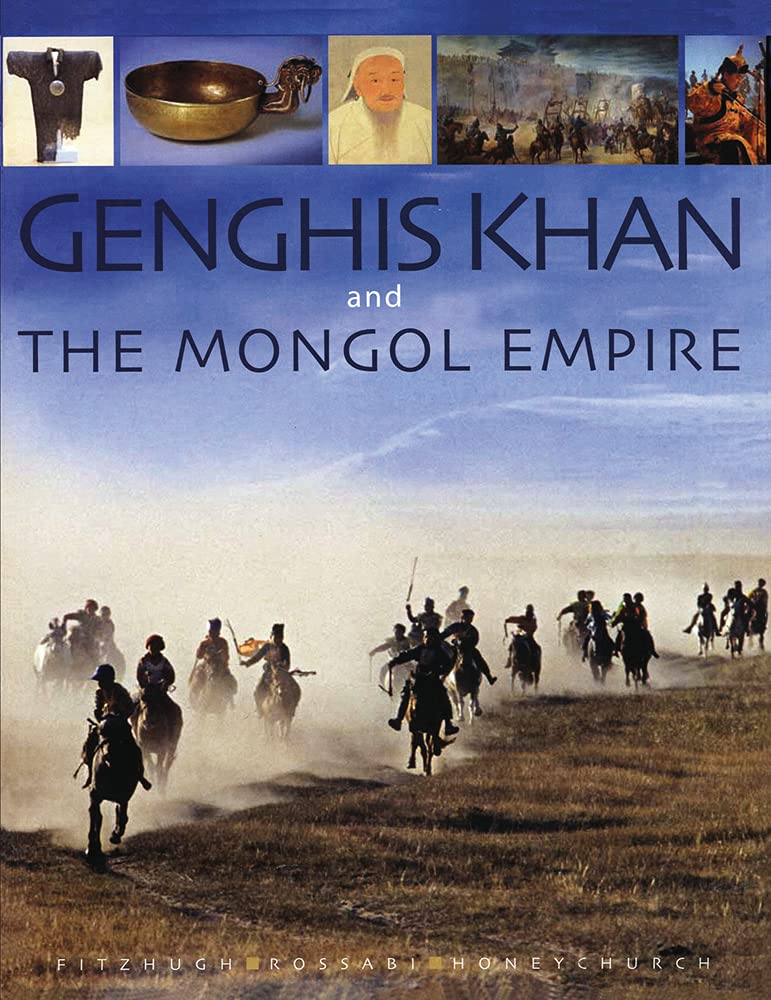 Genghis Khan And The Mongol Empire Mongolia From Pre History ...
