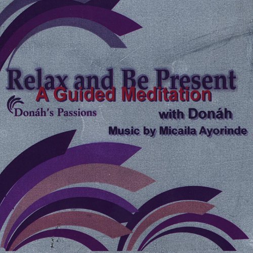 Amazon.com: Relax and Be Present : Donah: Digital Music