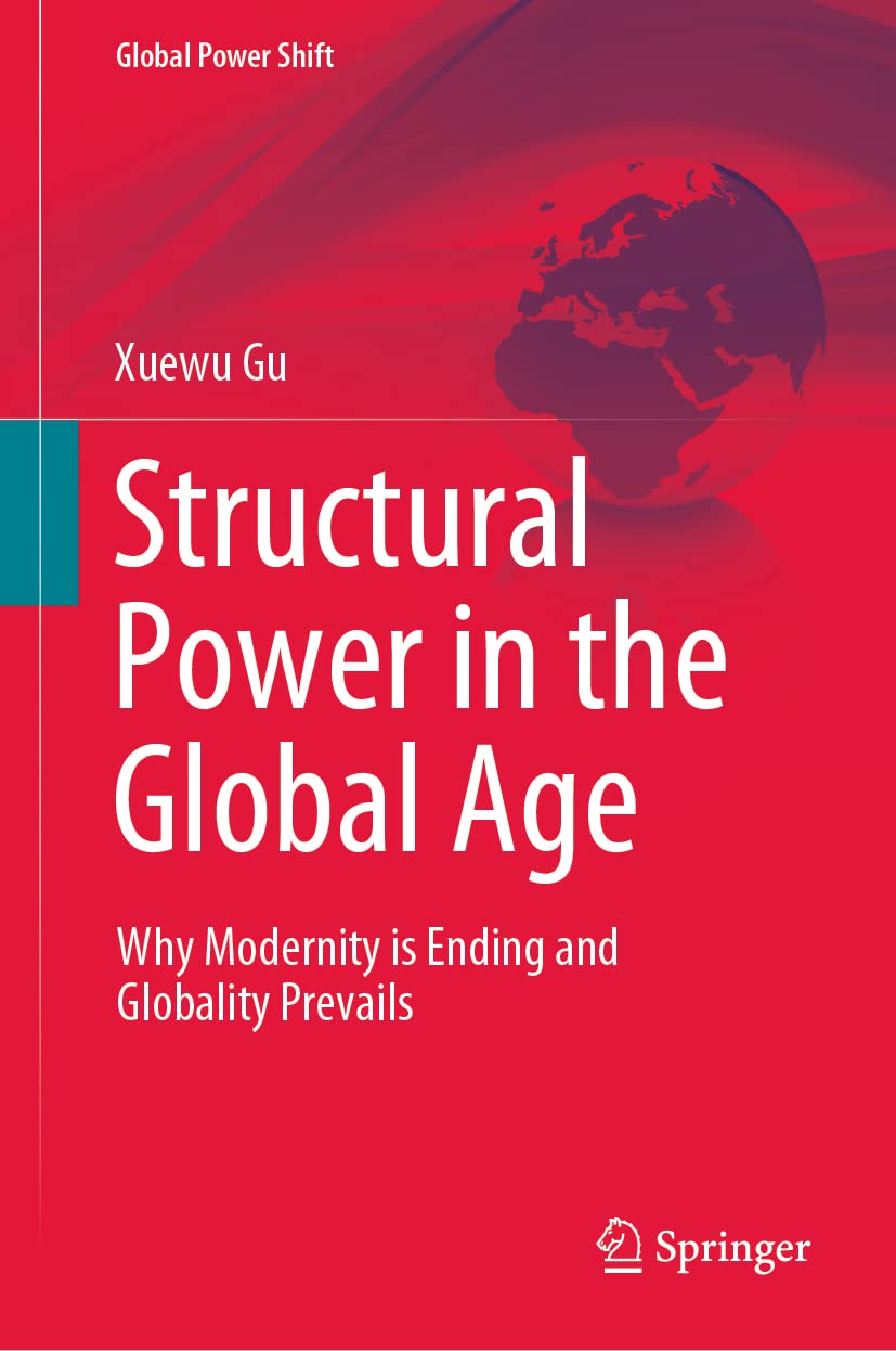 Buy Structural Power in the Global Age: Why Modernity is Ending and ...