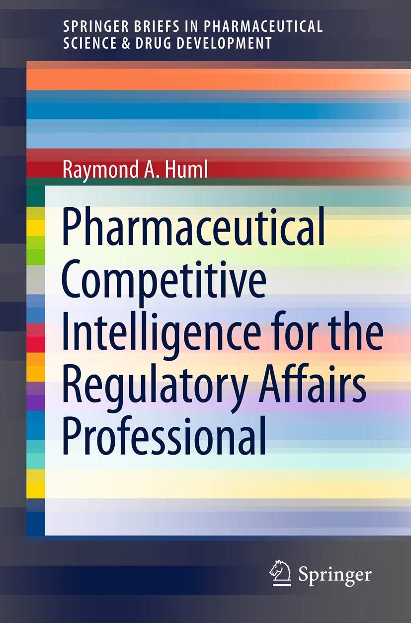 Pharmaceutical Competitive Intelligence for the Regulatory Affairs ...