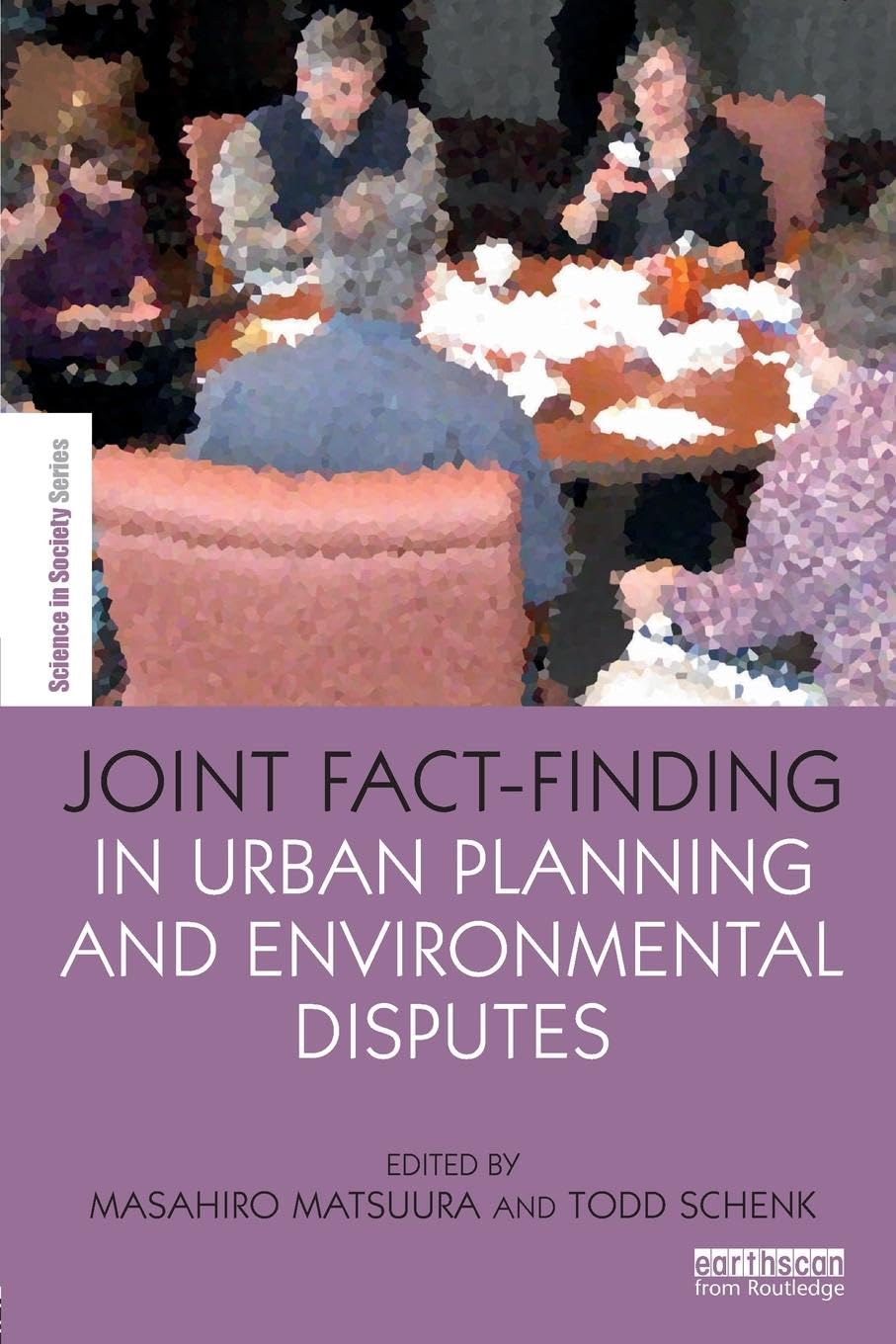 Joint Fact-Finding in Urban Planning and Environmental Disputes (The ...