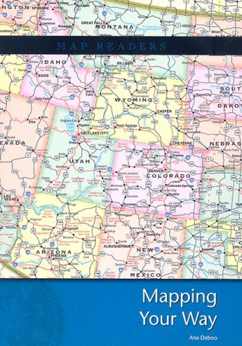 Mapping Your Way (Map Readers): Deboo, Ana: 9781403467904: Amazon.com ...