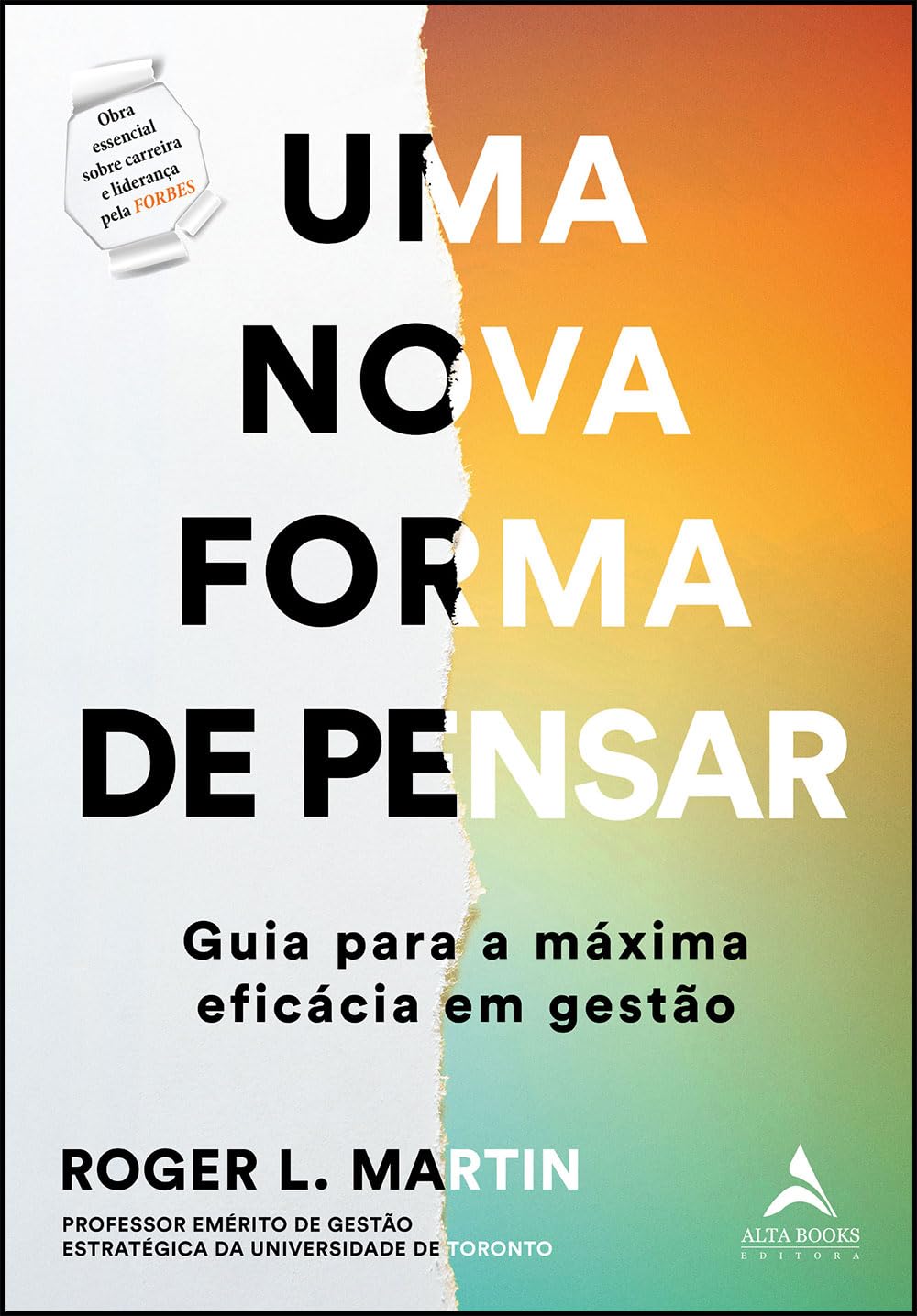 UMA NOVA FORMA DE PENSAR: GUIA PARA A MÁXIMA EFICÁCIA EM GESTÃO: unknown author: 9788550821689 ...
