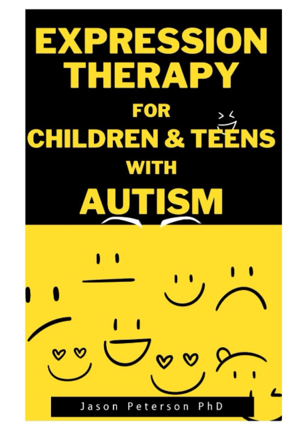 Buy EXPRESSION THERAPY FOR CHILDREN & TEENS WITH AUTISM: Building ...