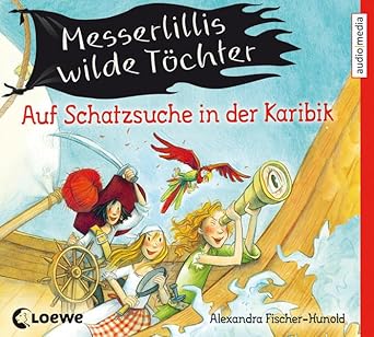 Amazon.com: Messerlillis wilde Töchter - Auf Schatzsuche in der Karibik ...