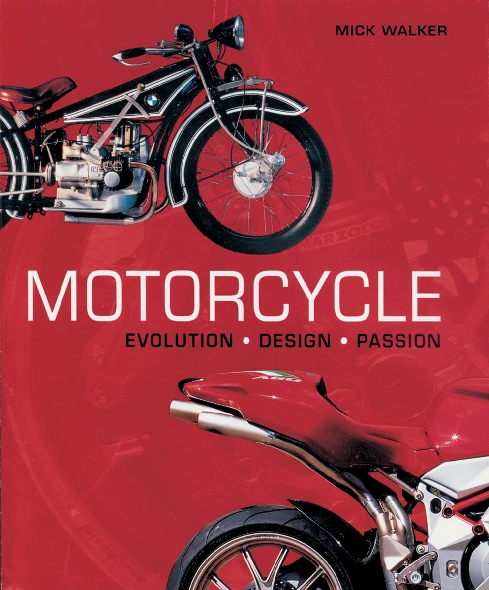 Motorcycle: Evolution, Design, Passion: Walker, Mick: 9780801885303 ...