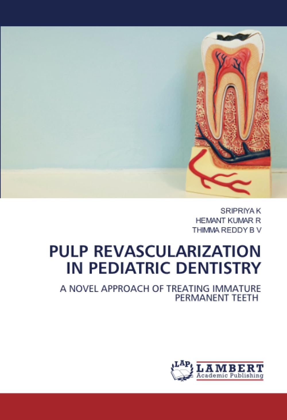 PULP REVASCULARIZATION IN PEDIATRIC DENTISTRY: A NOVEL APPROACH OF ...