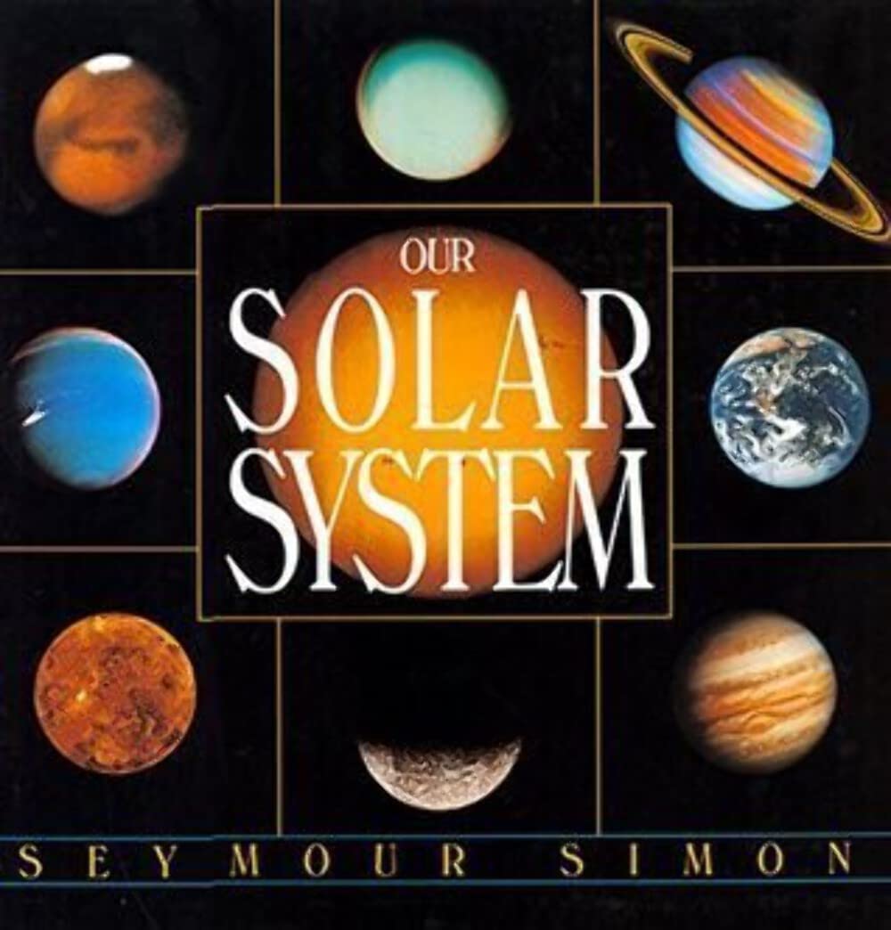 Our Solar System: Simon, Seymour: 9780688099923: Amazon.com: Books