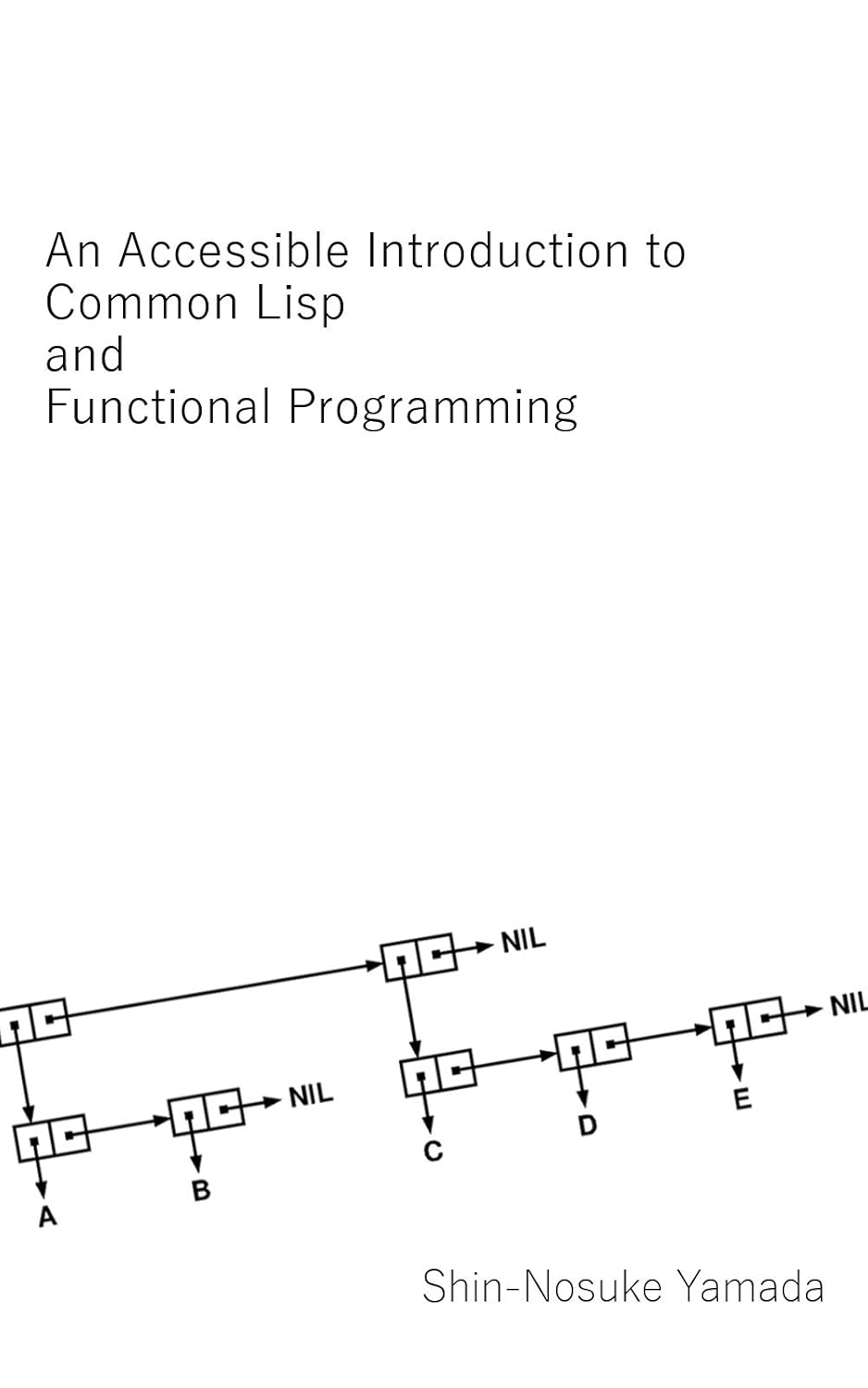 Amazon.com: An Accessible Introduction to Common Lisp and Functional ...