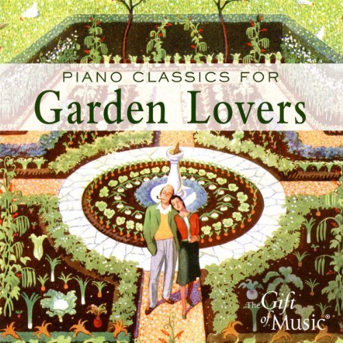Piano Classics for Garden Lovers by Martin Souter - piano, James ...