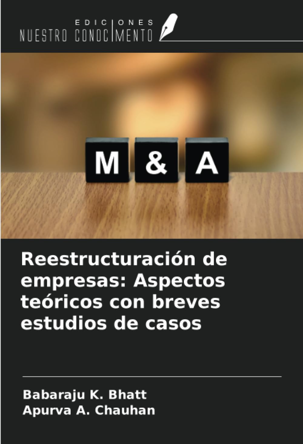 Reestructuración de empresas: Aspectos teóricos con breves estudios de ...