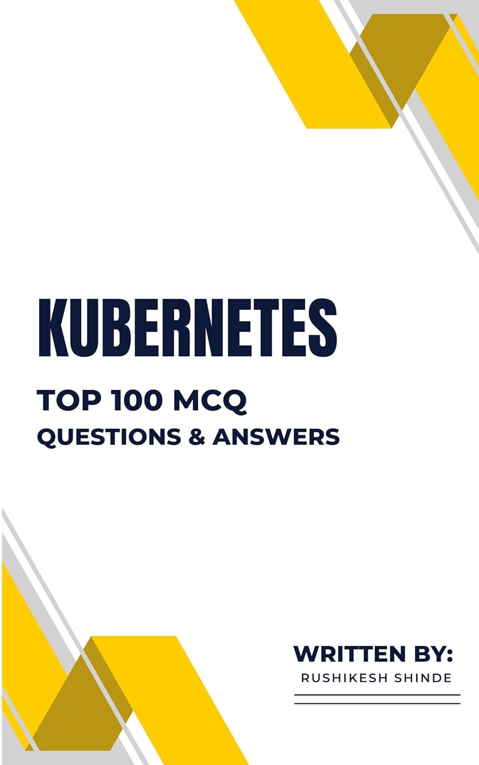 Amazon.com: KUBERNETES : TOP 100 MCQ QUESTIONS & ANSWERS (DEVOPS Book 7 ...