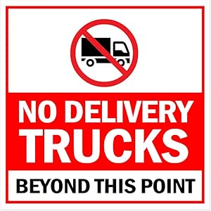 Amazon.com : Square Plus No Delivery Trucks Beyond This Point Wall or ...
