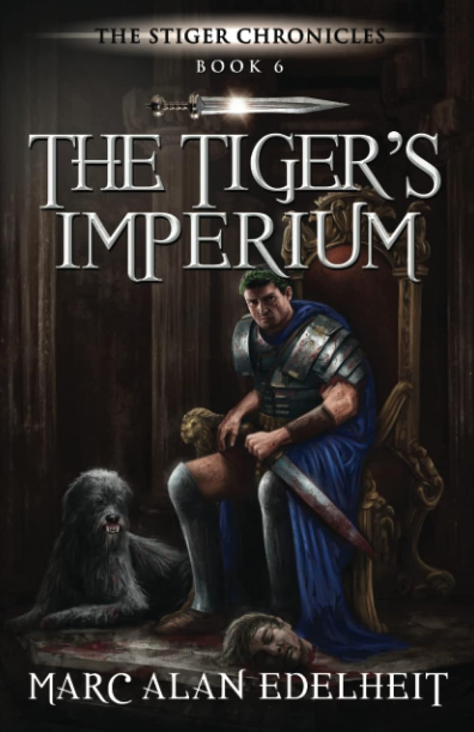 The Tiger’s Imperium (The Stiger Chronicles): Edelheit, Marc Alan ...