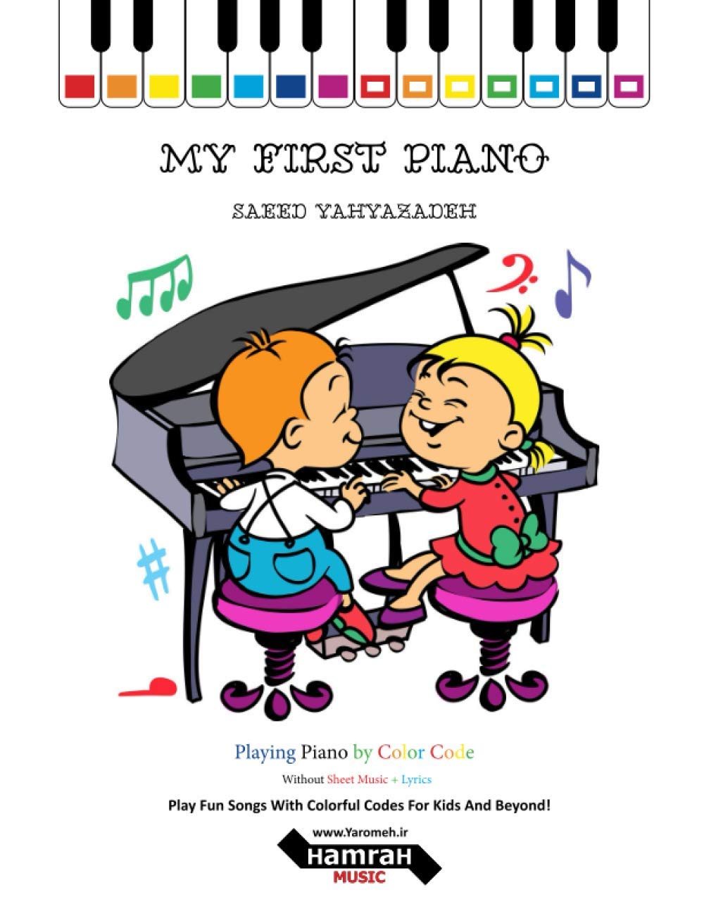 My First Piano: Play Fun Songs With Colorful Codes For Kids And Beyond ...