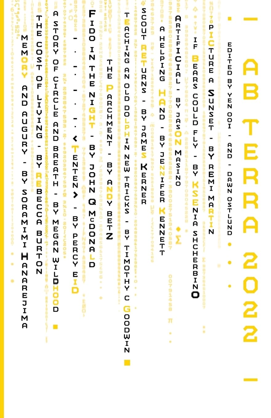 Ab Terra 2022: A Science Fiction Anthology: Ooi, Yen, Ostlund, Dawn ...