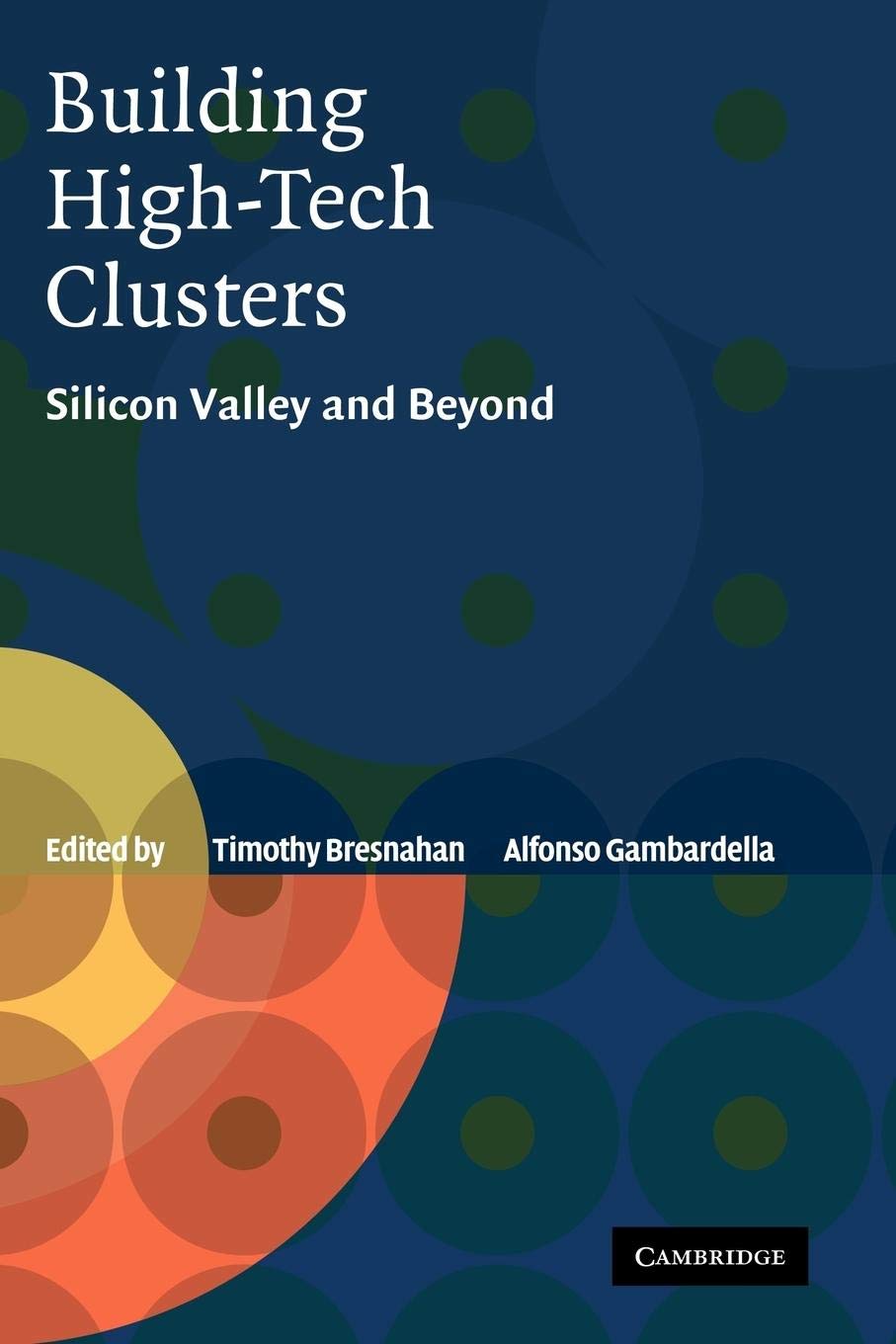 Building High-Tech Clusters: Silicon Valley and Beyond: 9780521143486 ...