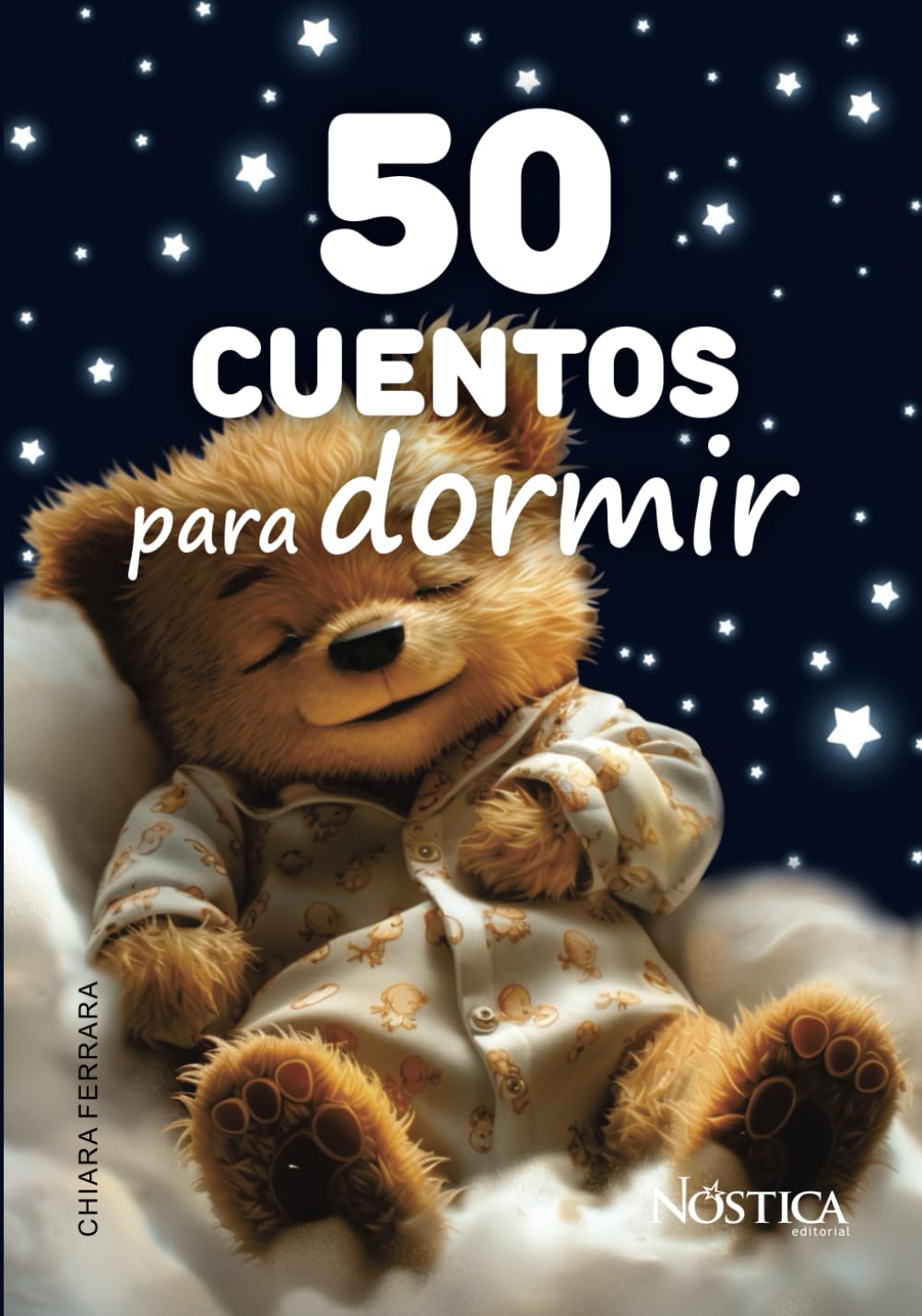 50 CUENTOS PARA DORMIR (Spanish Edition): Ferrara, Chiara ...