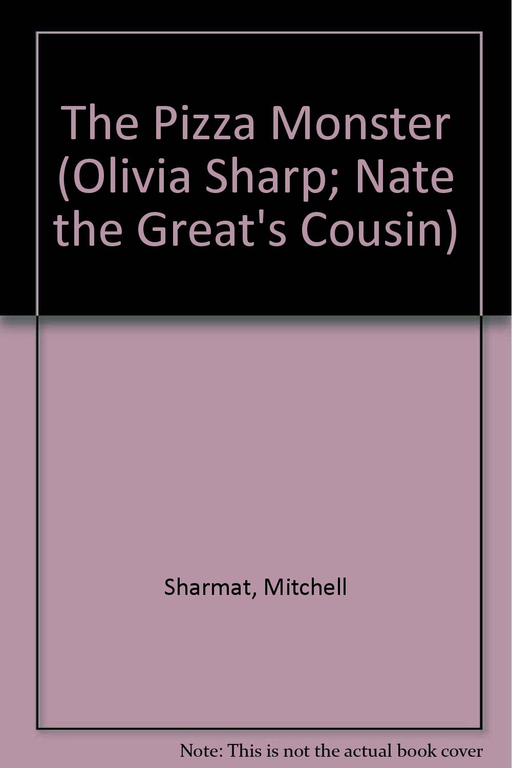 The Pizza Monster (Olivia Sharp: Agent for Secrets): Sharmat, Marjorie ...