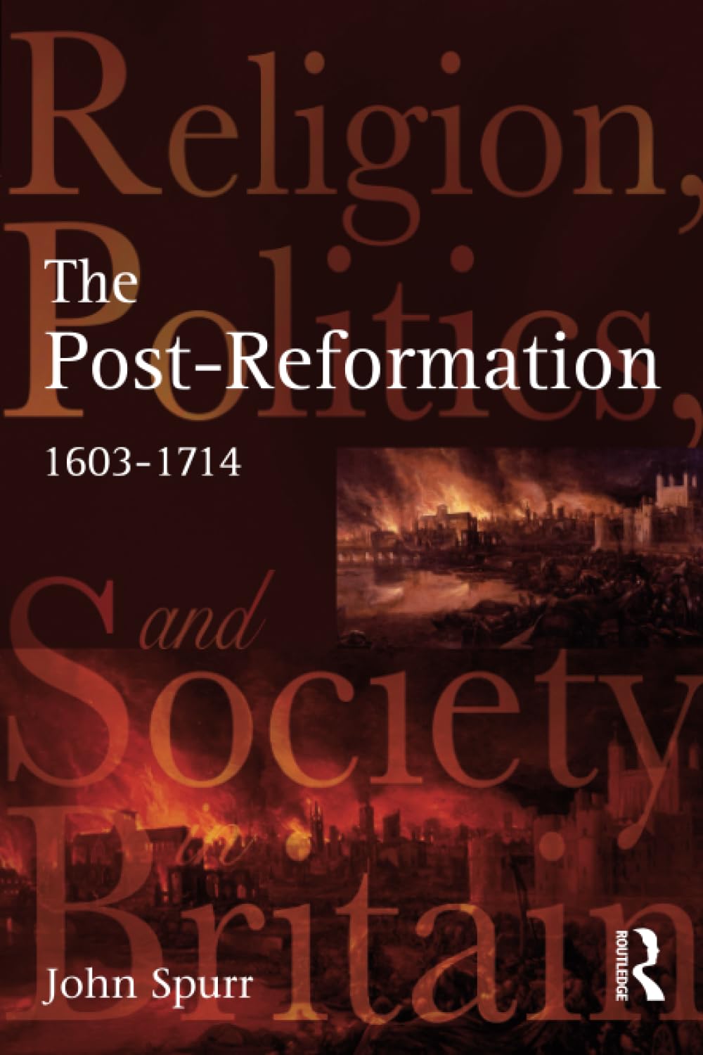 Amazon.com: The Post-Reformation: 9780582319066: Spurr, John: Books