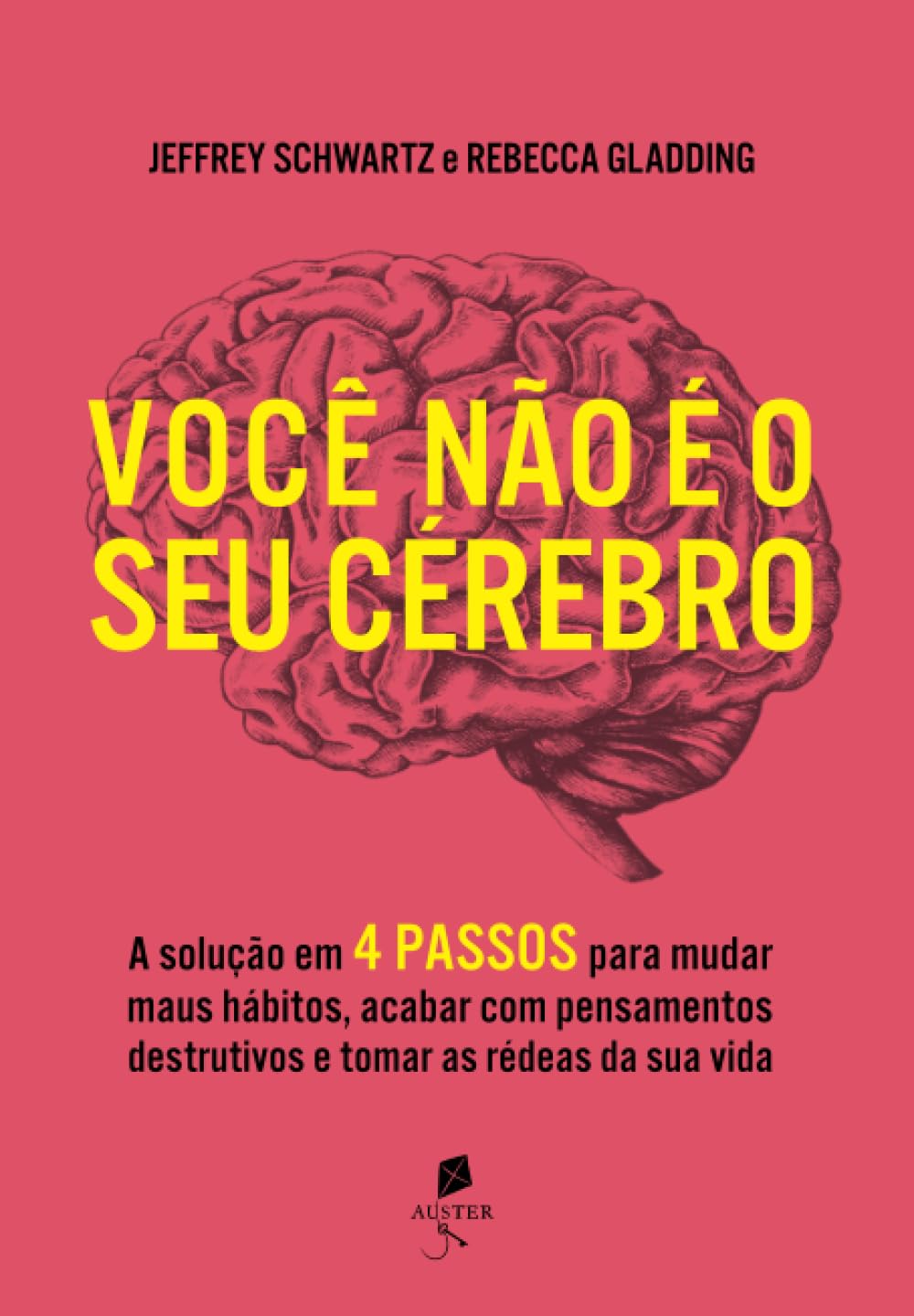 Amazon.com: Você não é o seu cérebro: A solução em 4 passos para mudar ...