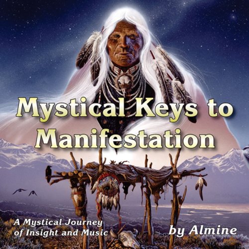 Mystical Keys to Manifestation: Almine: 9780972433181: Amazon.com: Books