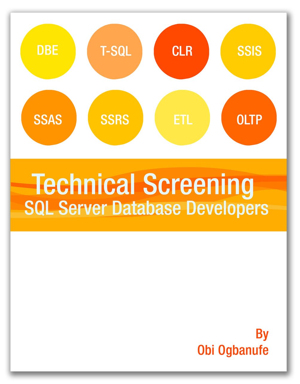 Technical Screening Sql Server Developer Ebook Ogbanufe Obi Kindle Store