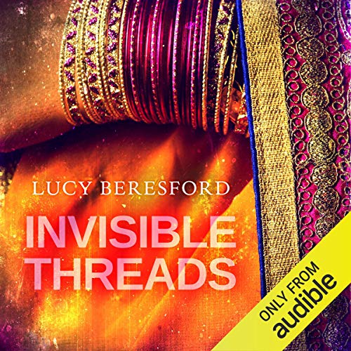 Amazon.com: Invisible Threads (Audible Audio Edition): Lucy Beresford ...