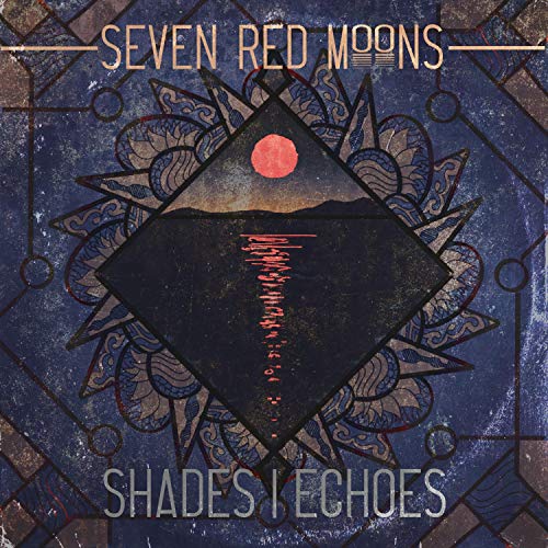 Play Shades | Echoes by Seven Red Moons on Amazon Music