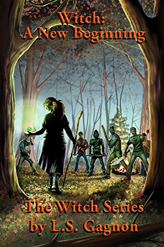 Witch: A New Beginning (The Witch Series Book 1) eBook : Gagnon, L.S ...