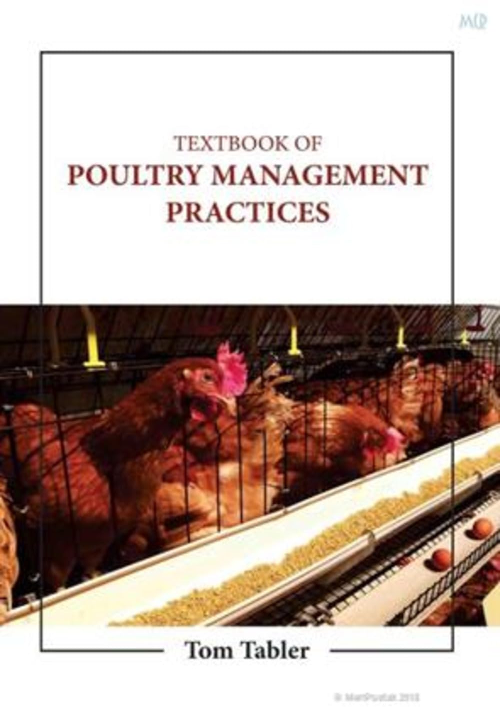 TEXTBOOK OF POULTRY MANAGEMENT PRACTICES (HB 2023) : TABLER T: Amazon ...