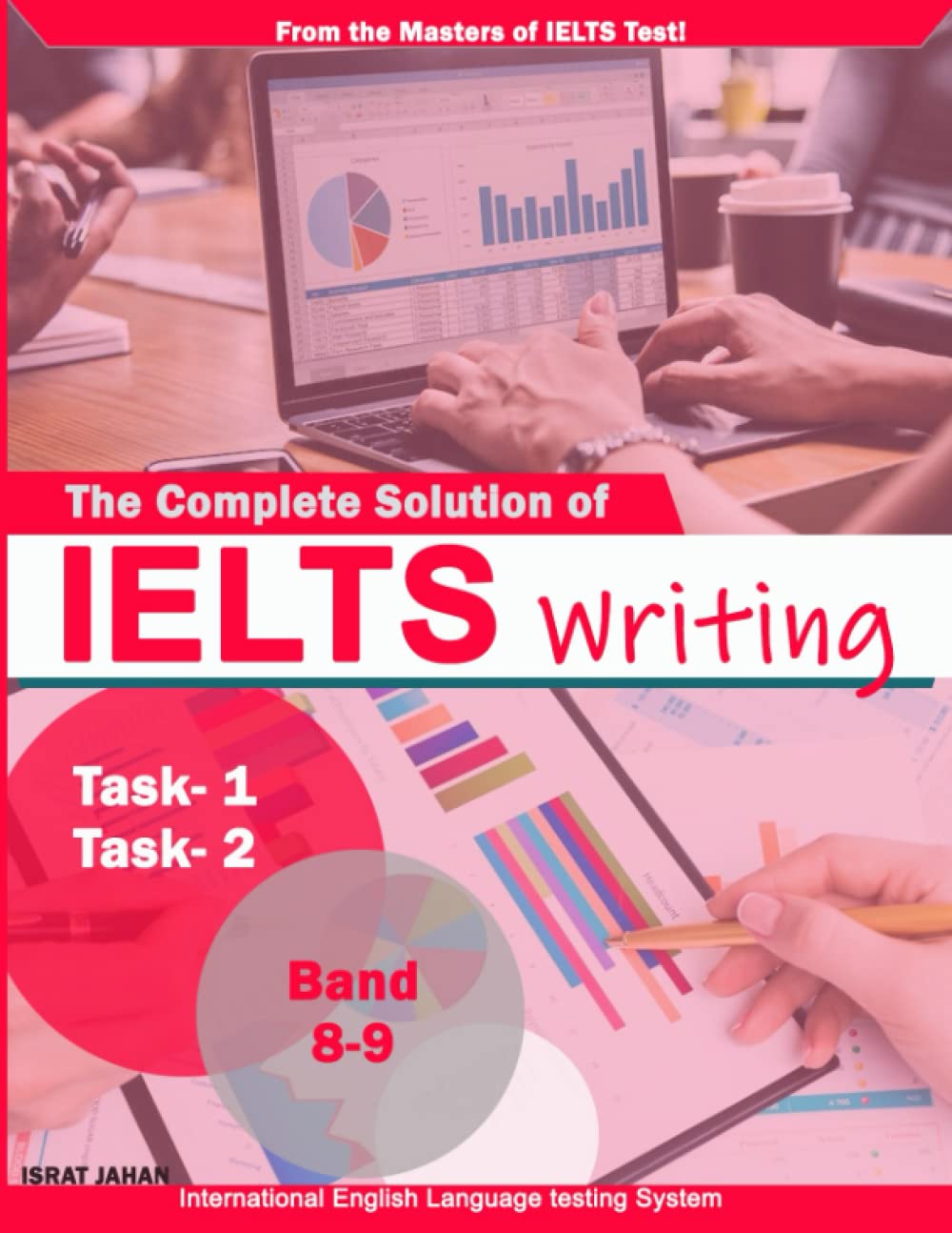 Buy IELTS Writing: The complete solution of IELTS writing Task 1 & Task ...