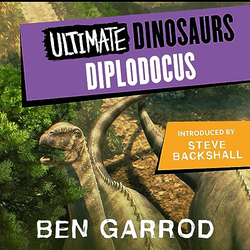 Amazon.com: Diplodocus: Ultimate Dinosaurs (Audible Audio Edition): Ben Garrod, Ben Garrod ...