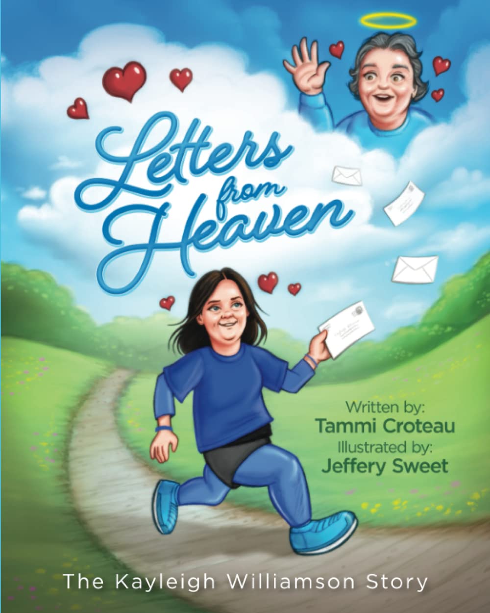 Letters from Heaven: Kayleigh Williamson's Story: Croteau, Tammi, Civin ...