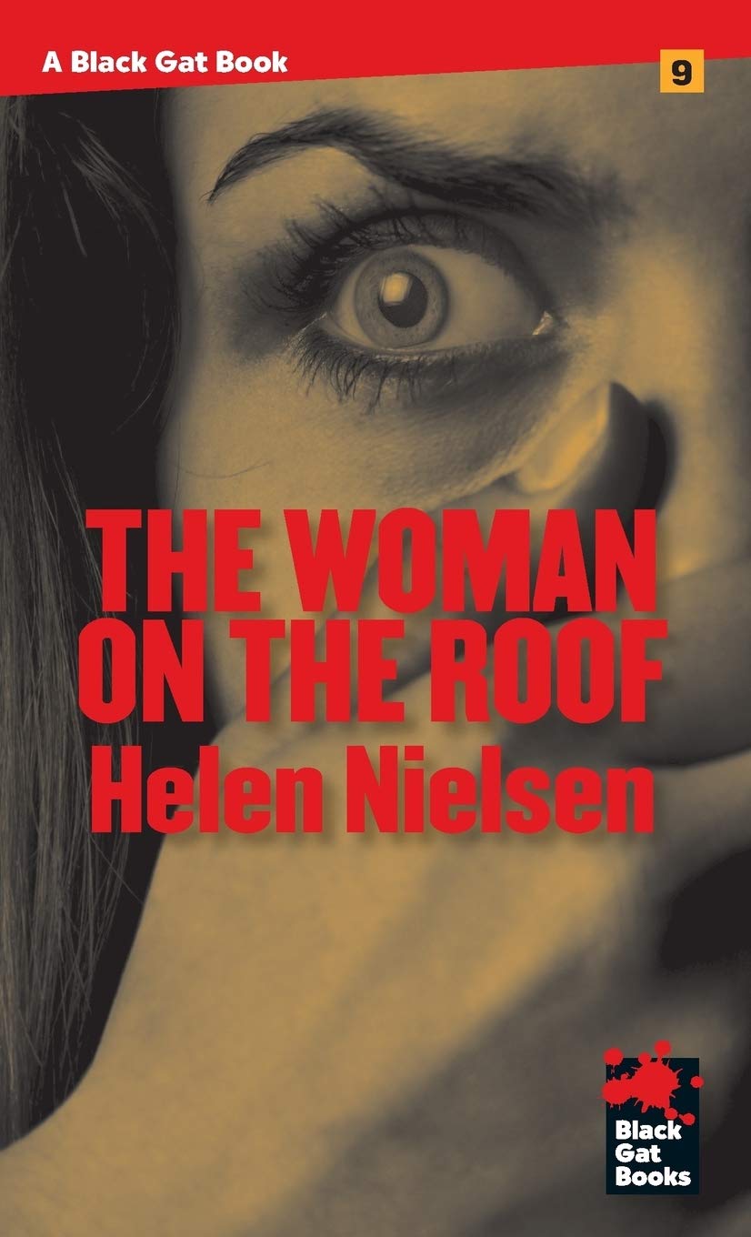 The Woman on the Roof (Black Gat Books): Nielsen, Helen: 9781944520137 ...