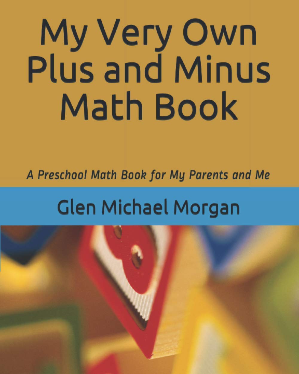My Very Own Plus and Minus Math Book: A Preschool Math Book for My ...