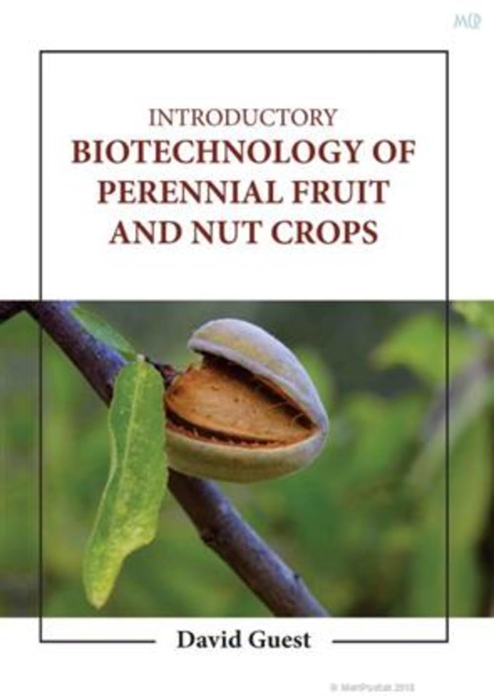 INTRODUCTORY BIOTECHNOLOGY OF PERENNIAL FRUIT AND NUT CROPS (HB 2023 ...