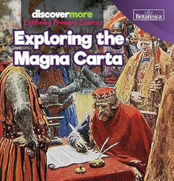 Exploring the Magna Carta (Discover More: Exploring Primary Sources ...