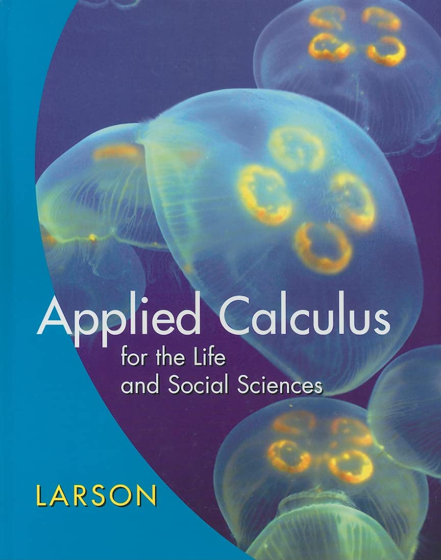 Applied Calculus for the Life and Social Sciences: Larson, Ron ...