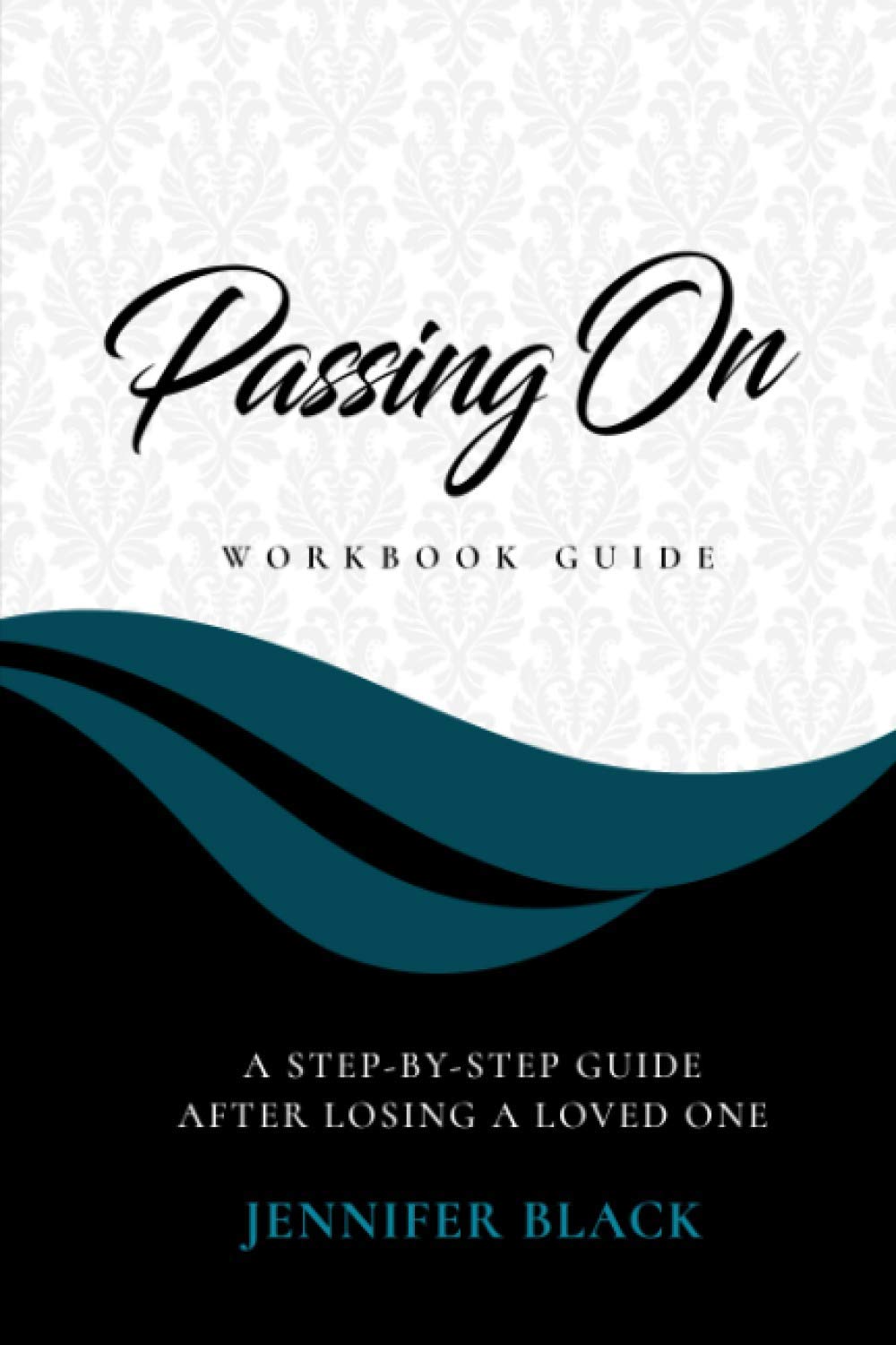 Amazon.com: Passing On Workbook Guide: A Step-by-Step Guide After ...