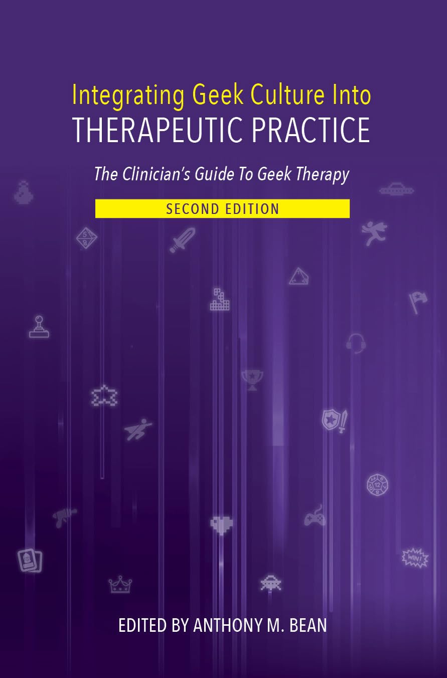 Integrating Geek Culture Into Therapeutic Practice: The Clinician's ...